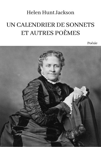 Calendrier de sonnets et autres poèmes de Helen Hunt Jackson - Grand ...