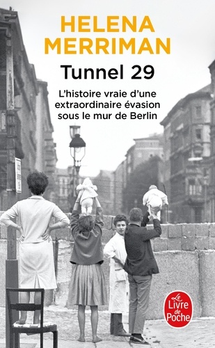 Tunnel 29 - Amour, espionnage et trahison :... de Helena Merriman ...