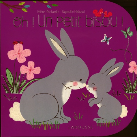 Oh ! Un petit bisou ! de Hélène Montardre - Album - Livre - Decitre