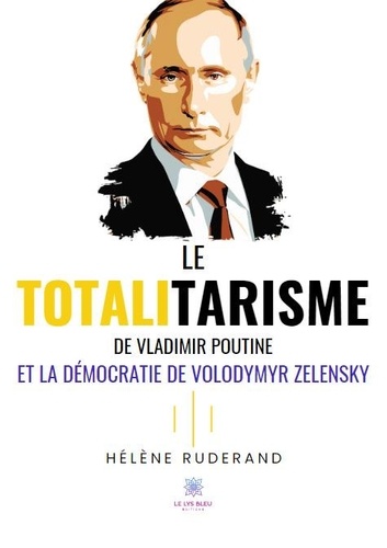 Le totalitarisme de Vladimir Poutine et la... - Hélène Ruderand ...