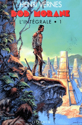 Bob Morane l'Intégrale Tome 1. de Henri Vernes - Livre - Decitre