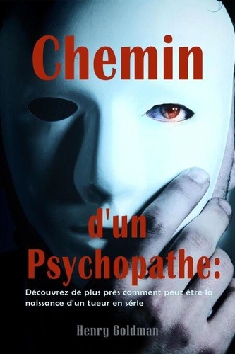 Chemin d'un Psychopathe: Découvrez de plus... de Henry Goldman - ePub ...