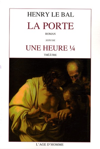 La Porte suivi de Une heure 1/4 de Henry Le Bal - Grand Format - Livre ...