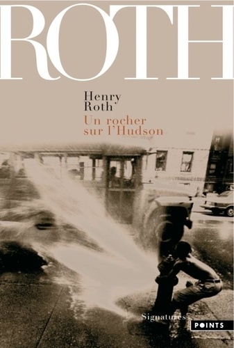 Un rocher sur l'Hudson de Henry Roth - Poche - Livre - Decitre