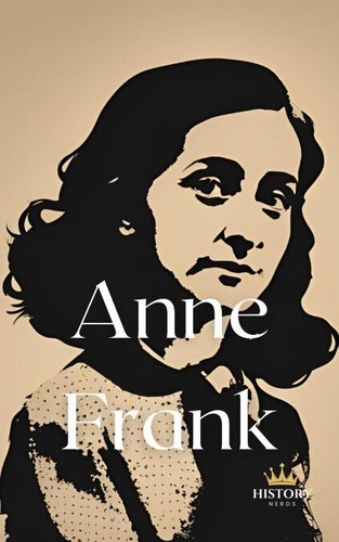 Anne Frank - Women of War, #6 de History Nerds - ePub - Ebooks - Decitre