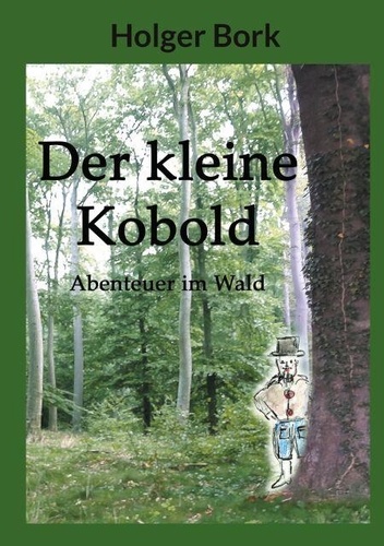 Der kleine Kobold - Abenteuer im Wald de Holger Bork - ePub - Ebooks ...