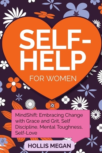 Self Help for Women: MindShift: Embracing Change... - Hollis Megan ...