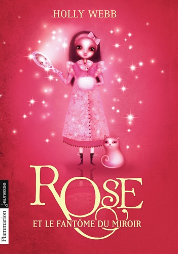 Rose Tome 4. Rose et le fantôme du miroir - Holly Webb - Livres - Furet ...