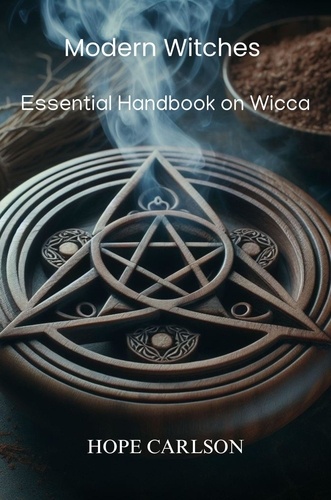 Modern Witches Essential Handbook on Wicca - HOPE CARLSON - Ebooks ...