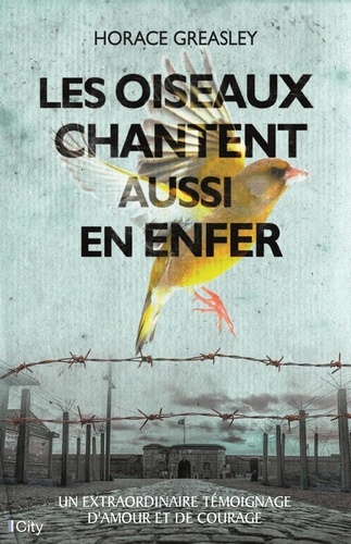 Les oiseaux chantent aussi en enfer - Horace Greasley - Livres - Furet ...