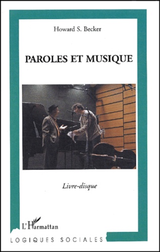 Paroles et musique de Howard Becker - Livre - Decitre