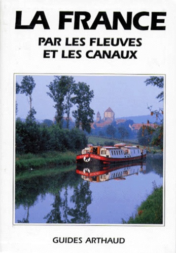 La France - Par les fleuves et les canaux - Hugh McKnight - Livres ...
