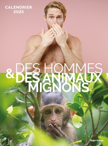 Calendrier Des hommes & des animaux mignons de Hugo Image - Grand Format - Livre - Decitre