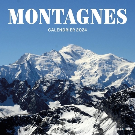 Calendrier mural Montagnes de Hugo Image - Grand Format - Livre - Decitre