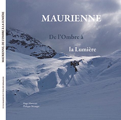 Maurienne - De l'Ombre à la Lumière de Hugo Mansoux - Livre - Decitre