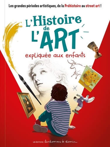 L'histoire de l'art expliquée aux enfants de Hugues Bioret - Grand ...
