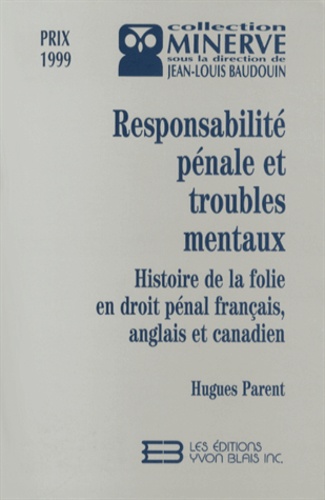 Responsabilité pénale et troubles mentaux -... de Hugues Parent - Livre ...