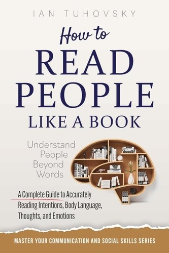 How to Read People Like a Book: Understand People... - Ian Tuhovsky ...