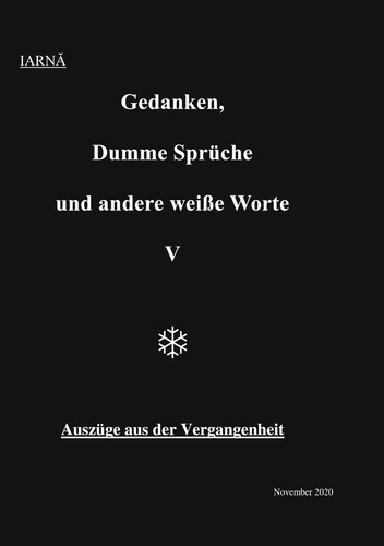 Gedanken, Dumme Sprüche und andere weiße Worte... - Iarna Winter ...
