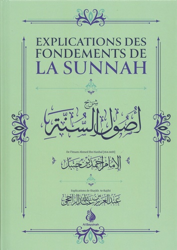 Explication des fondements de la Sunnah de Ibn hanbal Ahmed - Livre - Decitre