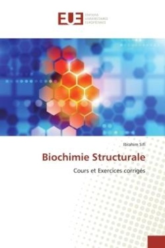 Biochimie Structurale - Cours et Exercices... de Ibrahim Sifi - Poche - Livre - Decitre
