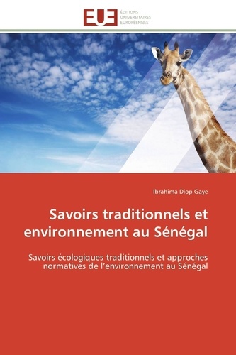 Savoirs traditionnels et environnement au... - Ibrahima Diop Gaye ...