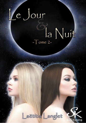 Le jour et la nuit - Tome 2 de Laetitia Langlet - Livre - Decitre