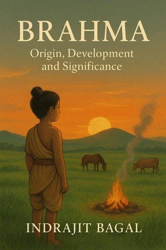 Brahman : Origin, Development and Significance de Indrajit Bagal - Decitre