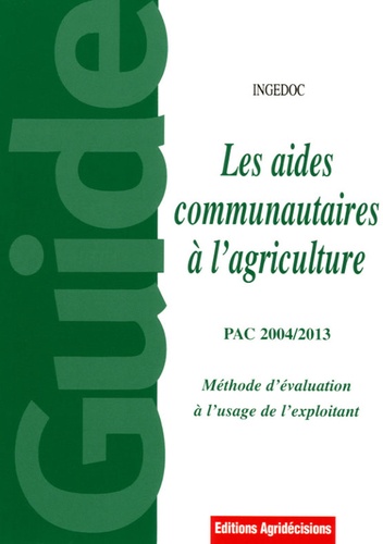 Les aides à l'agriculture : aides communautaires... de INGEDOC - Livre ...