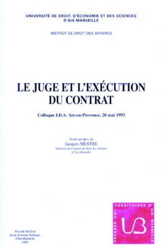 Le Juge Et L'Execution Du Contrat. Colloque Ida,... de Institut de ...