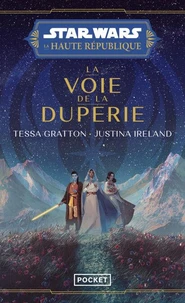 La Voie de la duperie de Justina Ireland - Decitre