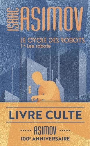 Le cycle des robots (Tome 1) - Les robots de Isaac Asimov - ePub - Ebooks - Decitre
