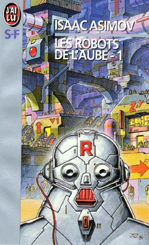 Les robots de l'aube Tome 1. de Isaac Asimov - Poche - Livre - Decitre
