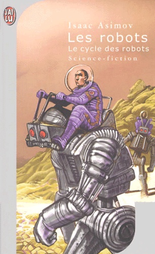 Les Robots de Isaac Asimov - Poche - Livre - Decitre