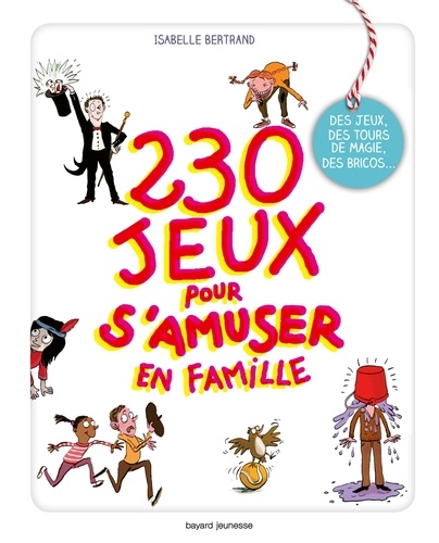 230 jeux pour s'amuser en famille de Isabelle Bertrand - Grand Format ...