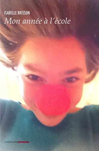 Mon année à l'école de Isabelle Brisson - Grand Format - Livre - Decitre