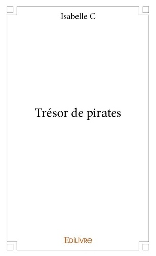 Trésor de pirates de Isabelle C - Poche - Livre - Decitre