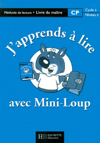 J'Apprends A Lire Avec Mini-Loup Cp. Livre Du... de Isabelle Cherel ...