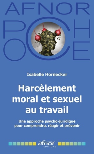 Harcèlement moral et sexuel au travail - Une... de Isabelle Hornecker ...