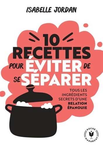 Dix recettes pour éviter de se séparer de Isabelle Jordan - ePub ...