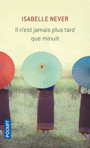 Il n'est jamais plus tard que minuit de Isabelle Never - Poche - Livre ...