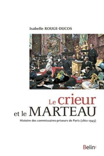 Le crieur et le marteau - Histoire des... de Isabelle Rouge-Ducos ...