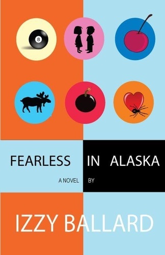 Fearless in Alaska de Izzy Ballard - ePub - Ebooks - Decitre