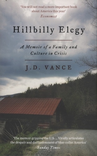Hillbilly Elegy - A Memoir of a Family and... de J. D. Vance - Grand ...