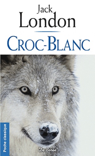 Croc-Blanc de Jack London - Poche - Livre - Decitre