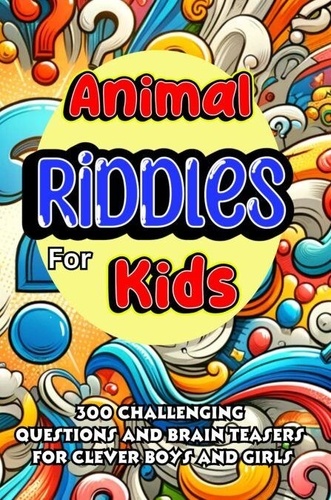 Animal Riddles for Kids de Jacky B. Bear - ePub - Ebooks - Decitre