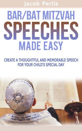 Bar Bat Mitzvah Speeches Made Easy Jacob Perlis Ebooks Furet Du Nord
