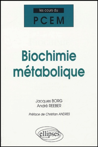 Biochimie métabolique de Jacques Borg - Livre - Decitre