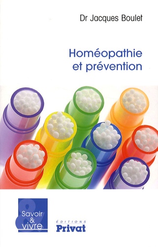 Homéopathie et prévention de Jacques Boulet - Livre - Decitre