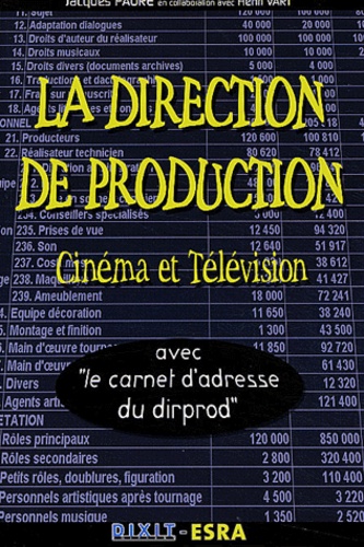La direction de production - Cinéma et télévision de Jacques Faure ...